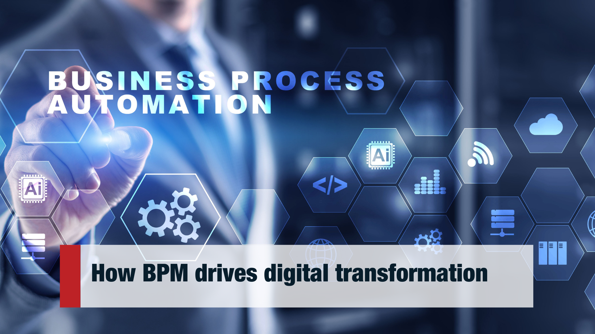 How Business Process Management drives digital transformation ...